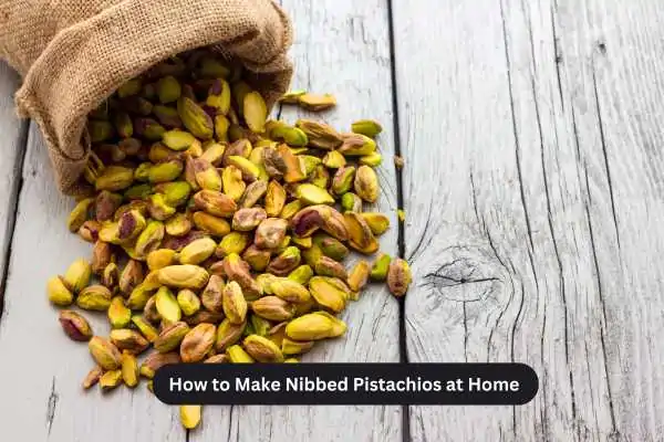 How to Make Nibbed Pistachios at Home - Sahara Foods UK